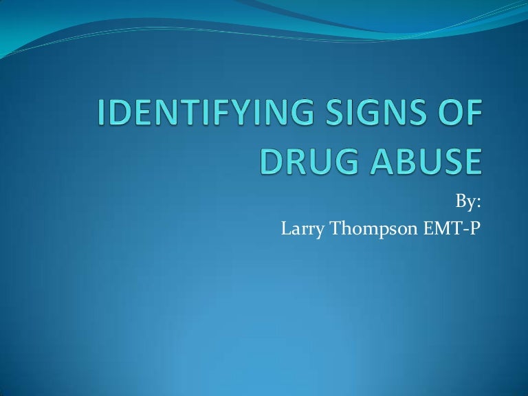 Identifying signs of drug abuse