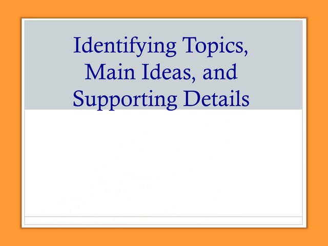 Identifying the Main Idea. with examples | PPTX