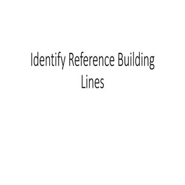 Identify Reference Building Lines.pptx