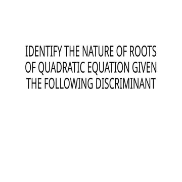 IDENTIFY THE NATURE OF ROOTS OF QUADRATIC EQUATION.pptx