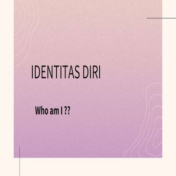 Identitas Diri by Ardyan Christoffel Aramakh | PPT