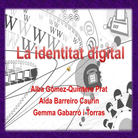 Identitat digital definitiu | PPT