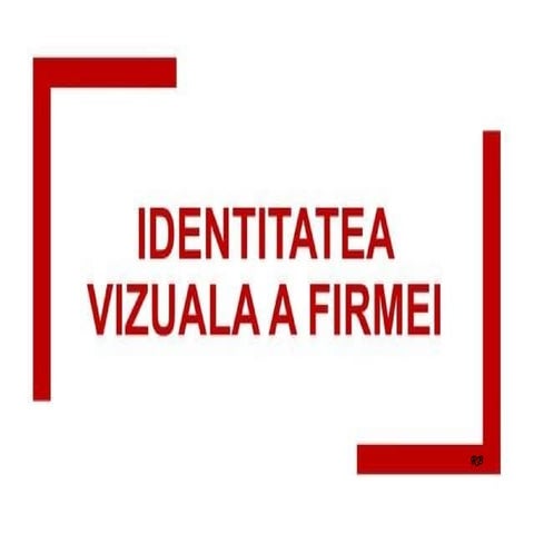Identitatea vizuala a firmei | PPTX