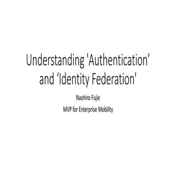 Understanding Authentication And Identity Federation Ppt