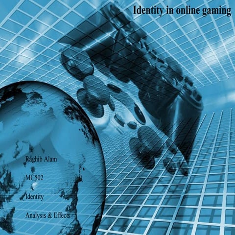 Identity in online gaming | PPT | Free Download