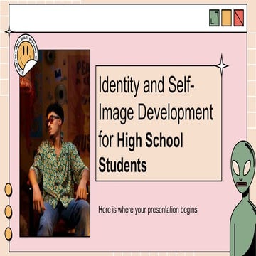 identity-and-self-image-development-for-high-school-students.pptx