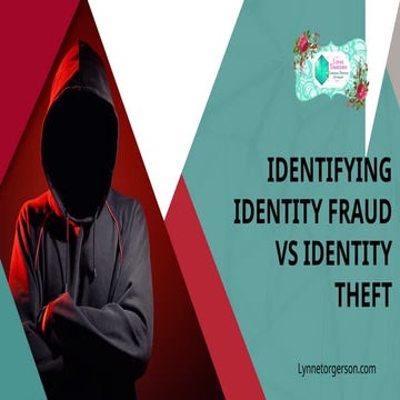 Identity Fraud vs Identity Theft Know the Crucial Differences Fast. | PPTX