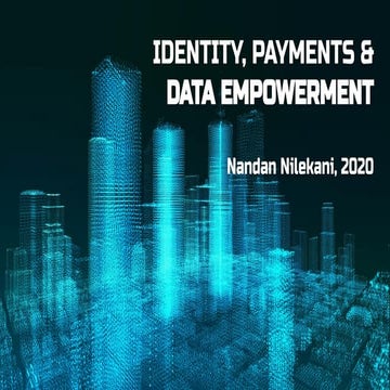 (SACON) Nandan Nilekani - Identity Payments and Data Empowerment | PPT