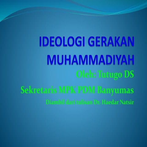 IDEOLOGI GERAKAN MUHAMMADIYAH TUGO.pptx