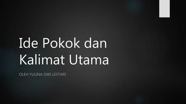Ide pokok, kalimat utama, dan kalimat | PPTX