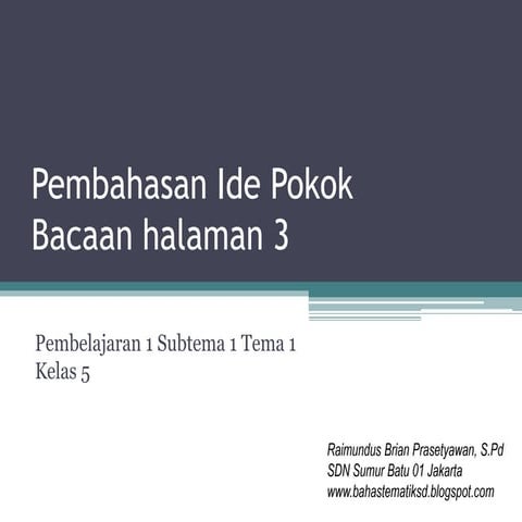 Ide pokok Bacaan hal 3 Tema 1 Kelas 5 | PPTX