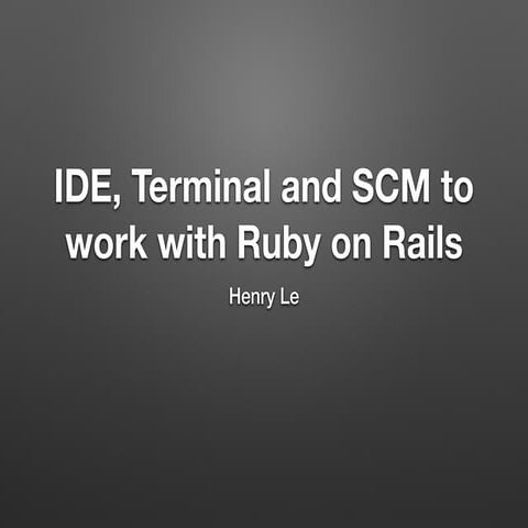 IDE, Terminal and SCM to work with Ruby on Rails | PDF