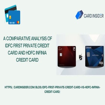 Credit Card Face-Off: IDFC First Private Credit Card vs HDFC Infinia | PPTX