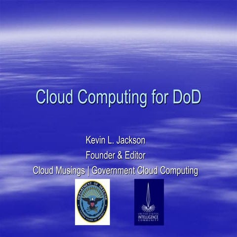 Cloud Computing In DoD, IDGA Presentation | PDF