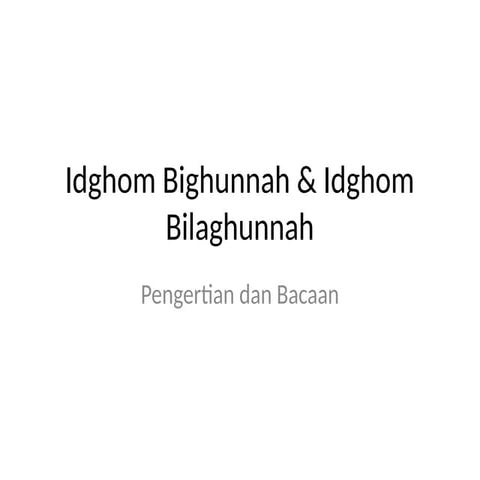Idghom_Bighunnah_Bilaghunnah.pptx hukum bacaan nun mati dan tanwin | PPTX