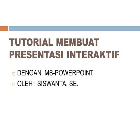 Tutorial membuat presentasi interaktif project kl 9 | PPTX