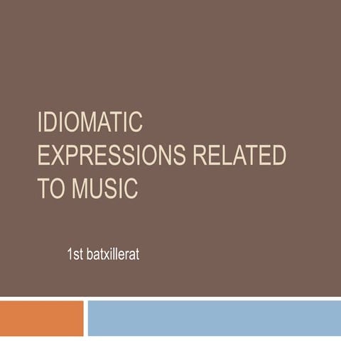 Idiomatic expressions related to music | PPT