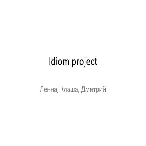 Idiom project | PPT