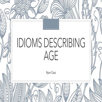 Idioms describing age.pdf