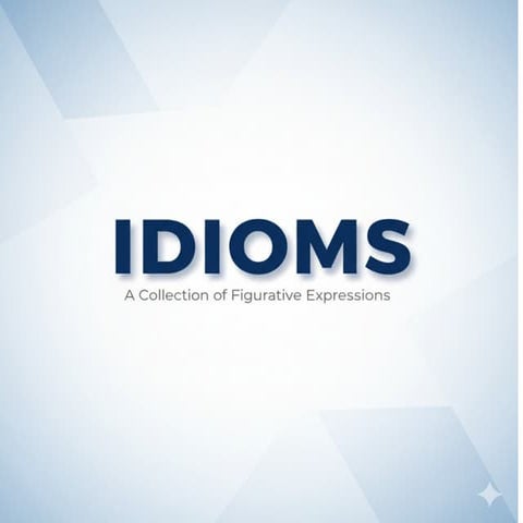 Idioms-1.pptx help people learn and share knowledge | PPTX