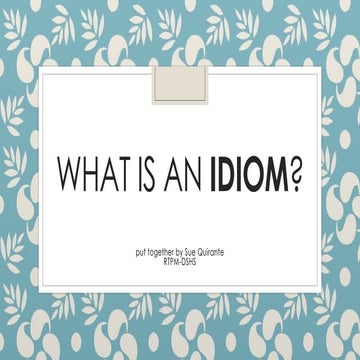 Materials: Idiom Slides | PPTX