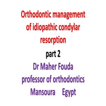 Idiopathic condylar resorption part 2 | PPTX