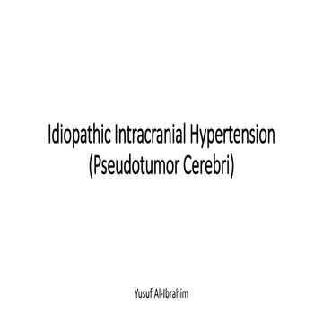 Idiopathic intracranial hypertension (pseudotumor cerebri) | PPTX
