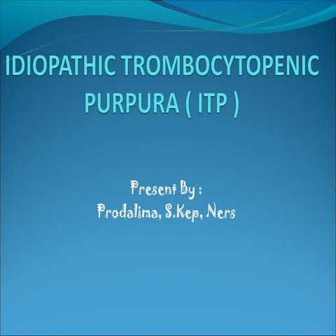 Idiopathic trombocytopenic purpura ( itp ) | PPT