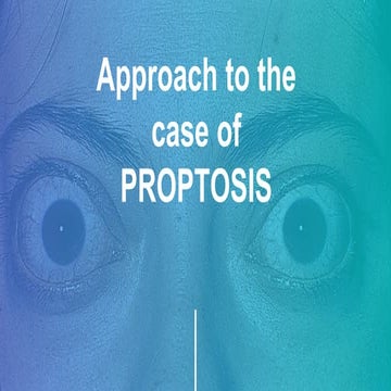 Approach to the case of PROPTOSIS | PPTX