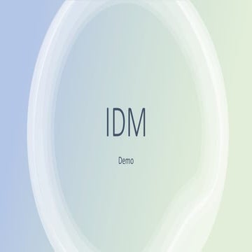 IDM Demo with script.pptx