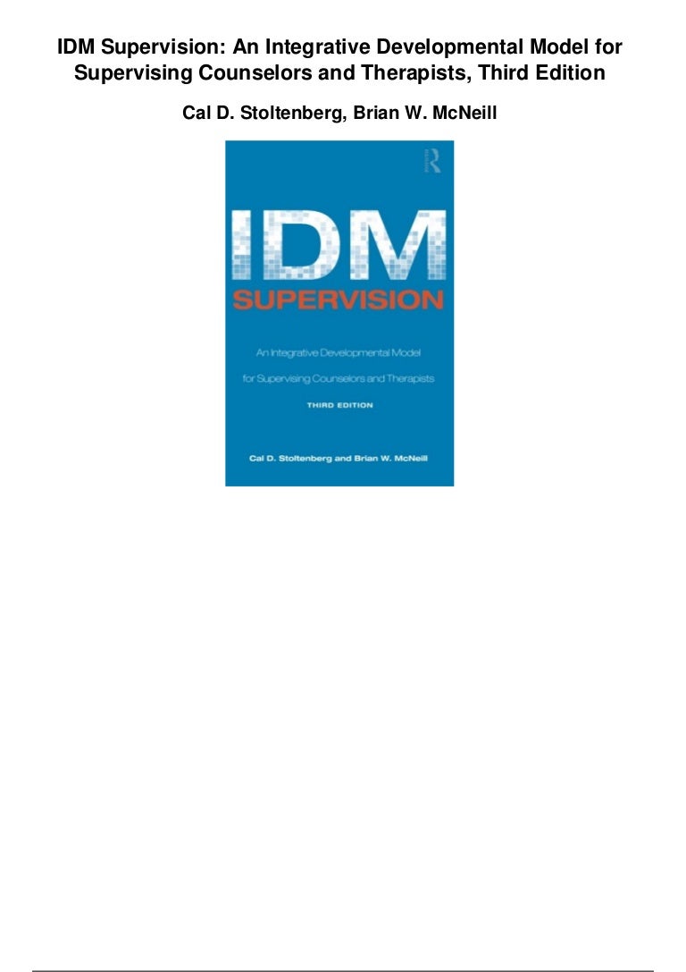 Idm supervision an integrative developmental model for supervising co…