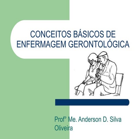 IDOSO - AULA 2 - Conceitos Basicos de Enfermagem gerontologi.ppt