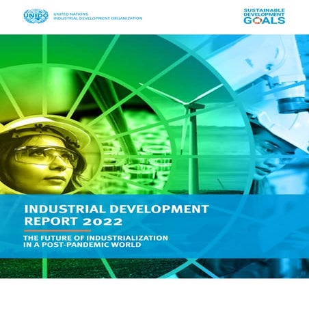 UNIDO INDUSTRIAL DEVELOPMENT REPORT 2022 | PDF