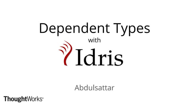 Dependent Types With Idris Ppt