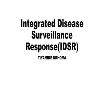 Integrated Diseases Surveillance Response (IDSR.pptx