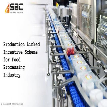 IDT - Production Linked Incentive Scheme for Food Processing Industry.pdf