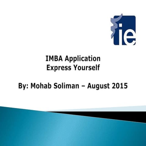 IE - IMBA application - Mohab Soliman - August 2015 (Question G) | PPT