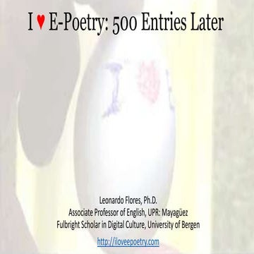 I ♥ E-Poetry: 500 Entries Later | PPT