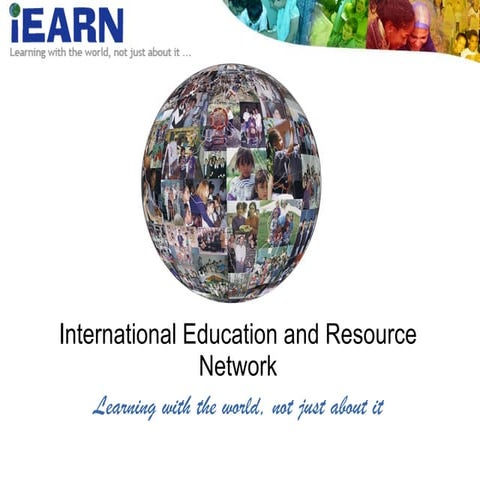 iEarn: International Education and Resource Network | PPT