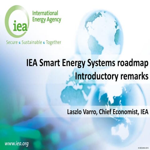 IEA smart energy systems roadmap introductory remarks | PPT