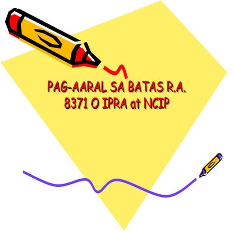 IEC ON Indigenous Peoples Right Act of 1997 (IPRA)Tagalog | PPT