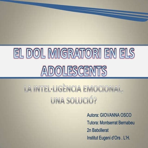 I e d'ors el dol migratori i la intel.ligència emocional | PPT
