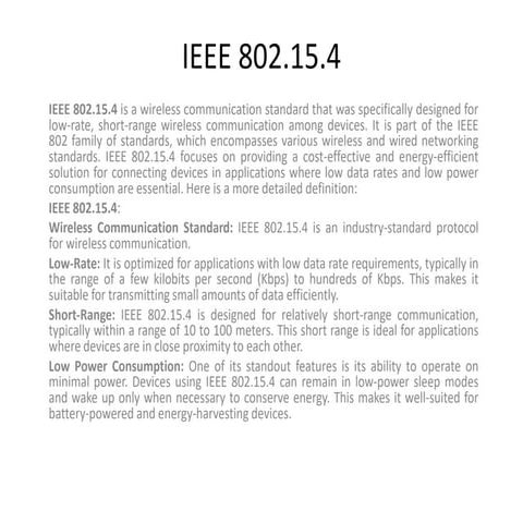 IEEE 802.15.4 is a wireless communication standard that was ...