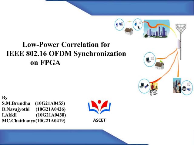 Low Power Correlation For Ieee 802 16 Ofdm Synchronisation Using Fpga Ppt