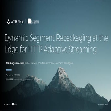 Dynamic Segment Repackaging at the Edge for HTTP Adaptive Streaming | PPT