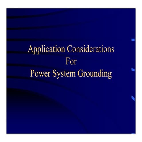 Application Considerations for Power System Grounding | PPT