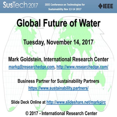 IEEE SusTech Global Future of Water Presentation 11/14/17 | PPT