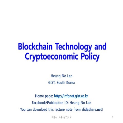 Blockchain and CryptoEconomic Policy -- IEEE Tencon Tutorial, Jeju, Oct. 28th 2018 | PPT