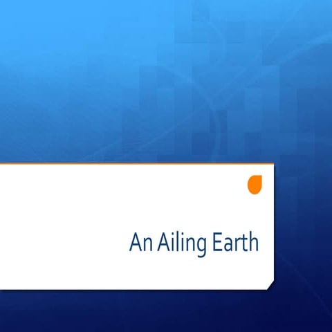 An Ailing Earth | PPT