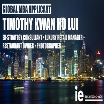 Timothy Kwan Ho Lui - IE GMBA Applicant | PPT